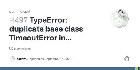 TypeError Duplicate Base Class TimeoutError In Python3 11 Issue 497