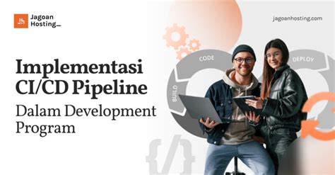 Implementasi CI CD Pipeline Dalam Development Program