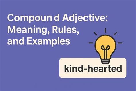 Compound Adjective Meaning Rules And Examples
