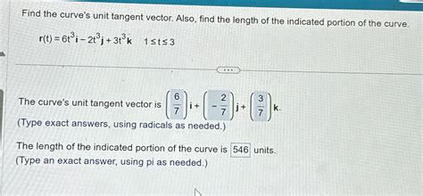 Solved Find The Curves Unit Tangent Vector Also Find The