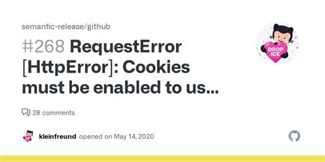 RequestError HttpError Cookies Must Be Enabled To Use GitHub Issue 268 Semantic Release