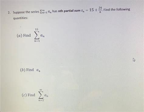 solved 2 suppose the series ∑n 1∞an has nth partial sum