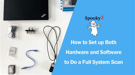 How To Set Up Both Hardware And Software To Do A Full System Scan Spooky Videos