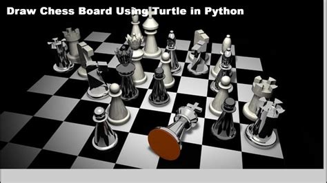 Draw Chess Board Using Turtle In Python Youtube
