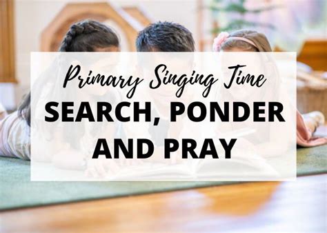 Search Ponder And Pray Lds Primary Singing Time Ideas