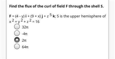 Solved Find The Flux Of The Curl Of Field F Through The Chegg Com