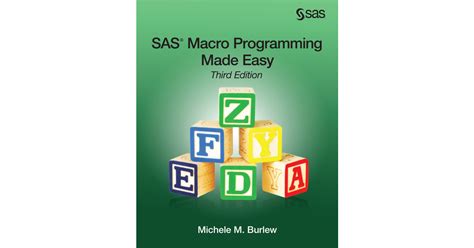 Sas Macro Programming Made Easy Third Edition 3rd Edition Book