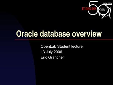 Oracle Database Overview Cern Openlab