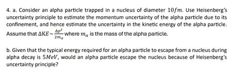 Solved A Consider An Alpha Particle Trapped In A Nucleus Chegg