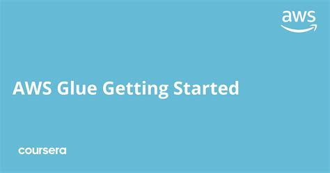 Aws Glue Getting Started Coursera