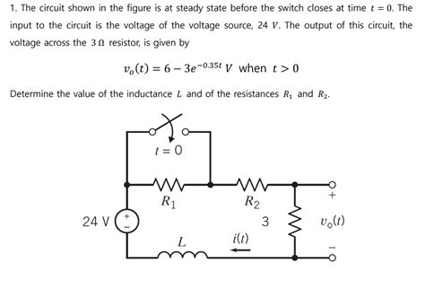 Solved 1 The Circuit Shown In The Figure Is At Steady State