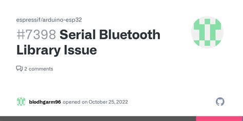 Serial Bluetooth Library Issue · Issue 7398 · Espressifarduino Esp32 · Github