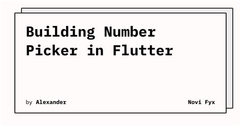 Building Number Picker In Flutter Novi Fyx