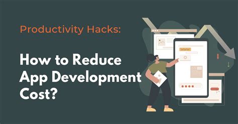 Tips To Reduce App Development Costs And Increase Chance To Be Successful