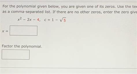 solved for the polynomial given below you are given one of