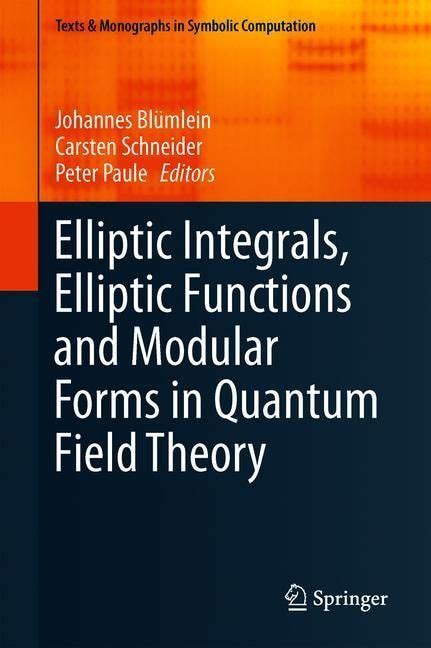Elliptic Integrals Elliptic Functions And Modular Forms In Quantum