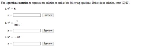 Solved Use Logarithmic Notation To Represent The Solution To Chegg