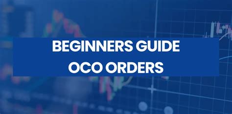 Beginner S Guide To OCO One Cancels Other Orders