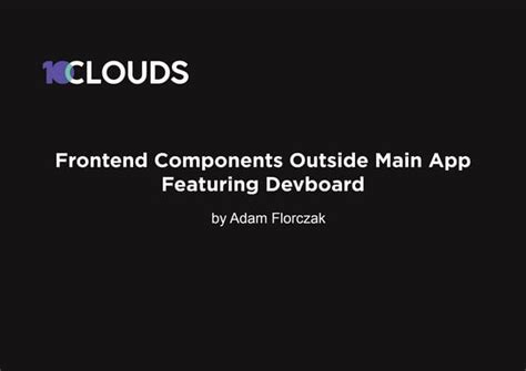 Frontend Components Outside Main App By Adam Florczak Ppt