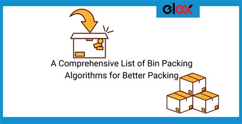 A Comprehensive List Of Bin Packing Algorithm For Better Packing Bin