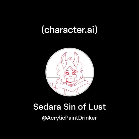 Chat With Sedara Sin Of Lust Characterai Ai Chat Reimaginedyour