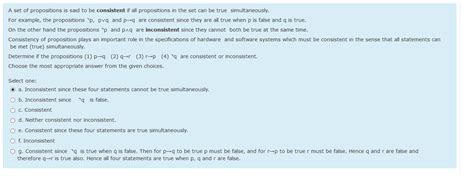 Solved A Set Of Propositions Is Said To Be Consistent If All