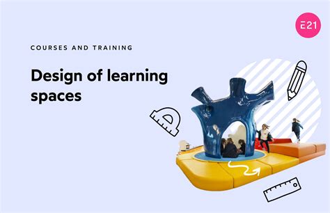 Design Of Learning Spaces Escuela21
