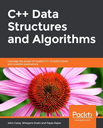C Data Structures And Algorithm Design Principles Leverage The Power Of Modern C To Build