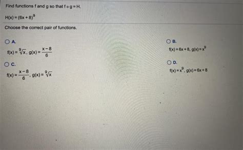Solved Find Functions F And G So That Fog H H X 6x