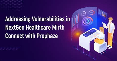 Addressing Vulnerabilities In Nextgen Healthcare Mirth Connect With Prophaze Prophaze