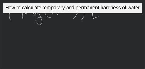How To Calculate Temporary Hardness And Permanent Hardness Of Water