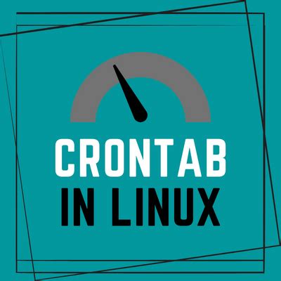 An Overview Of Crontab In Linux The Ultimate Guide