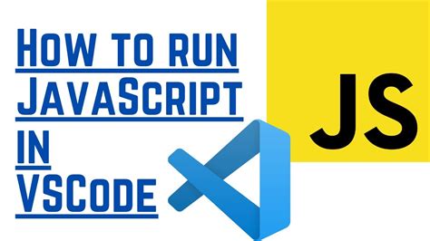 How To Run JavaScript On Visual Studio Code YouTube