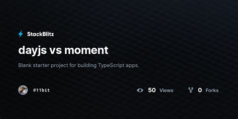 dayjs vs moment stackblitz