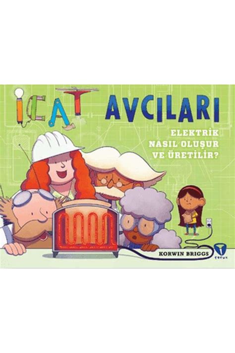 Genel Markalar İcat Avcıları Elektrik Nasıl Oluşur Ve Üretilir