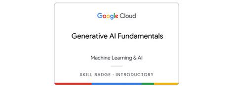 Google Cloud Generative AI Skill Badge Google Cloud Blog