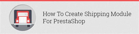How To Create A Shipping Module For Prestashop Belvg Blog