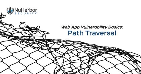 web app vulnerability basics path traversal nuharbor security