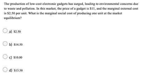 Solved The Production Of ﻿low Cost ﻿electronic Gadgets Has