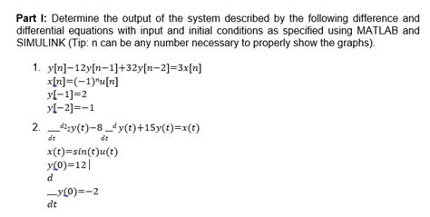 Solved Part I Determine The Output Of The System Described Chegg Com