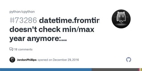 Datetime Fromtimestamp Doesn T Check Min Max Year Anymore Regression