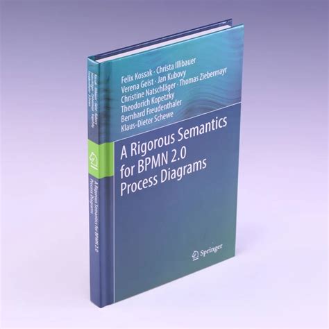 A Rigorous Semantics For Bpmn 20 Process Diagrams Assumptio