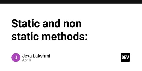Static And Non Static Methods Dev Community