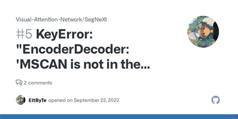 Keyerror Encoderdecoder Mscan Is Not In The Models Registry · Issue 5 · Visual Attention