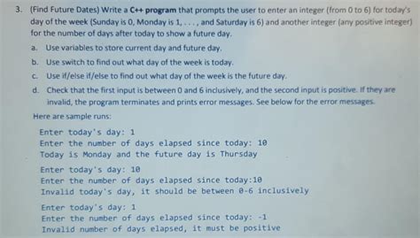 Solved 3 Find Future Dates Write A C Program That