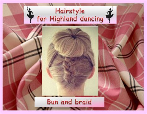 Highland Dancing Hairstyle Bun And Braid