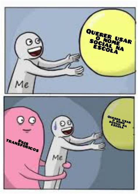O Pesadelo De Uma Pessoa Trans Não Assumida Kkkkk Rtranstaruga