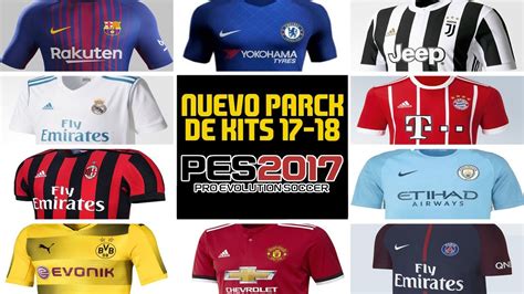 Pes 2017 Nuevo Pack De Kits Temporada 17 18 Tutorialreview Youtube