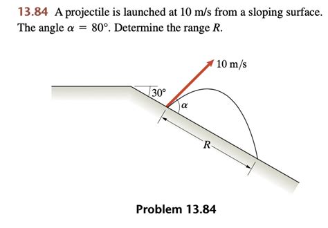 [solved] 13 84 A Projectile Is Launched At 10 Mathrm{