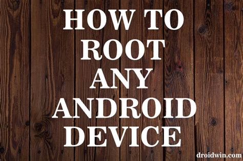 [2 Methods] How To Root Any Android Device Step By Step Guide